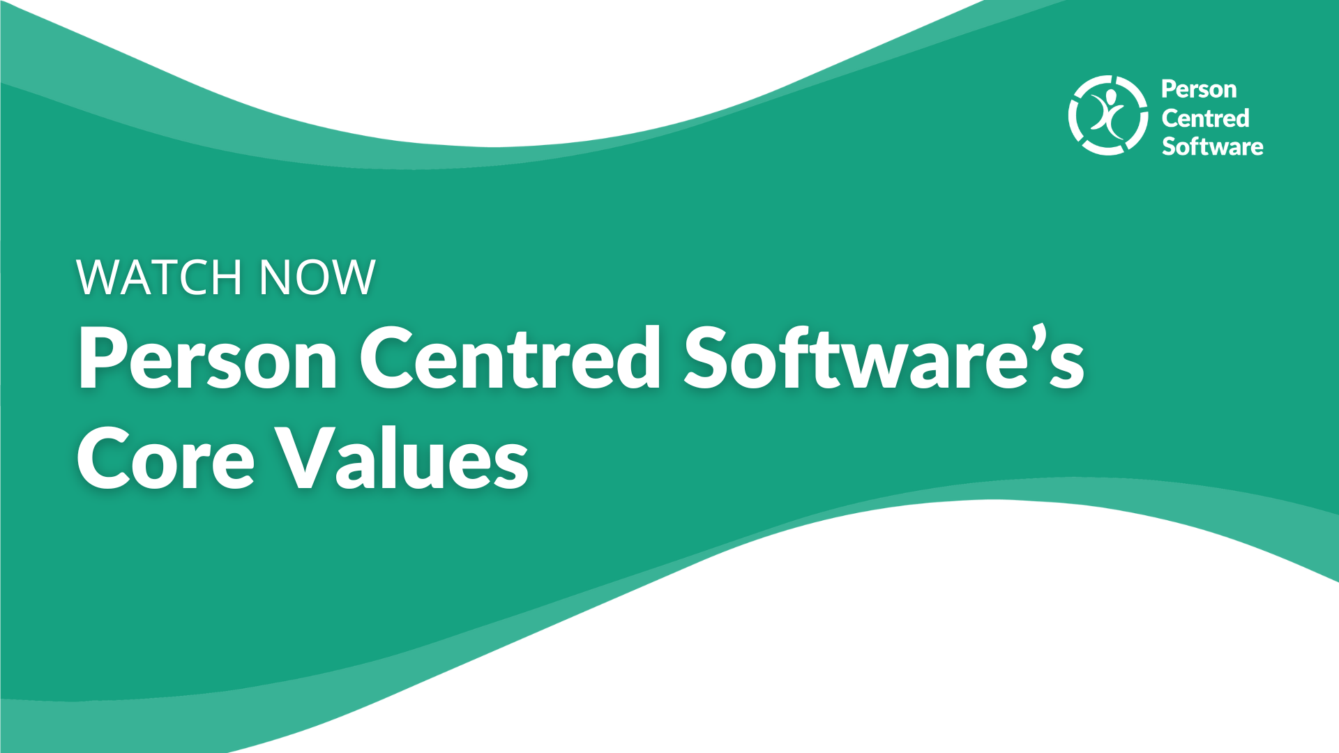 Person Centred Software’s core values